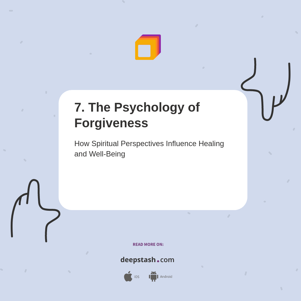 7. The Psychology of Forgiveness - Deepstash