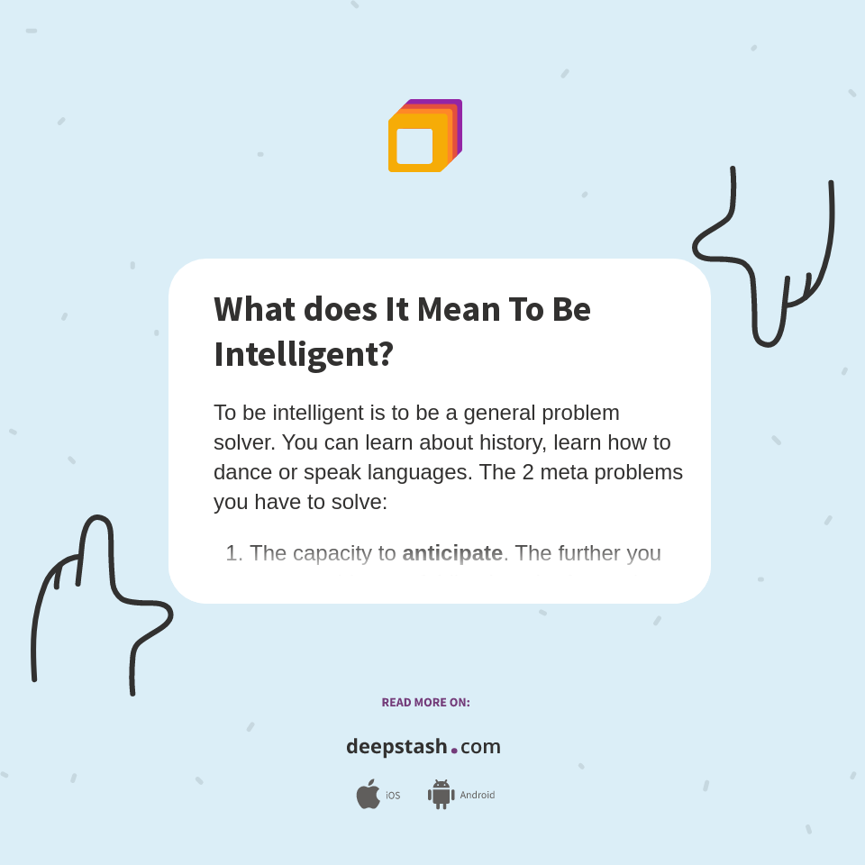 What does It Mean To Be Intelligent? - Deepstash