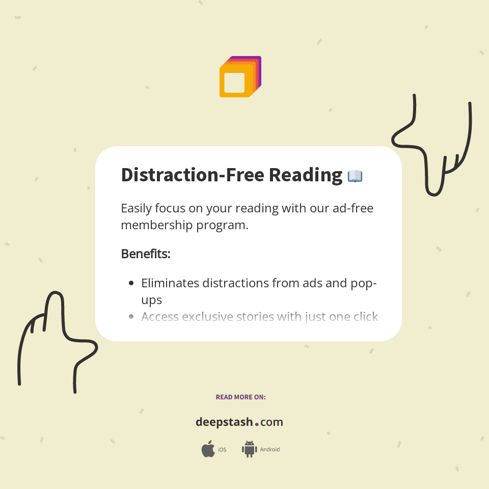 Distraction-Free Reading 📖 - Deepstash