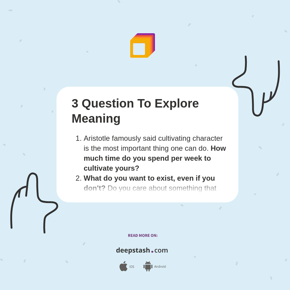 3 Question To Explore Meaning - Deepstash