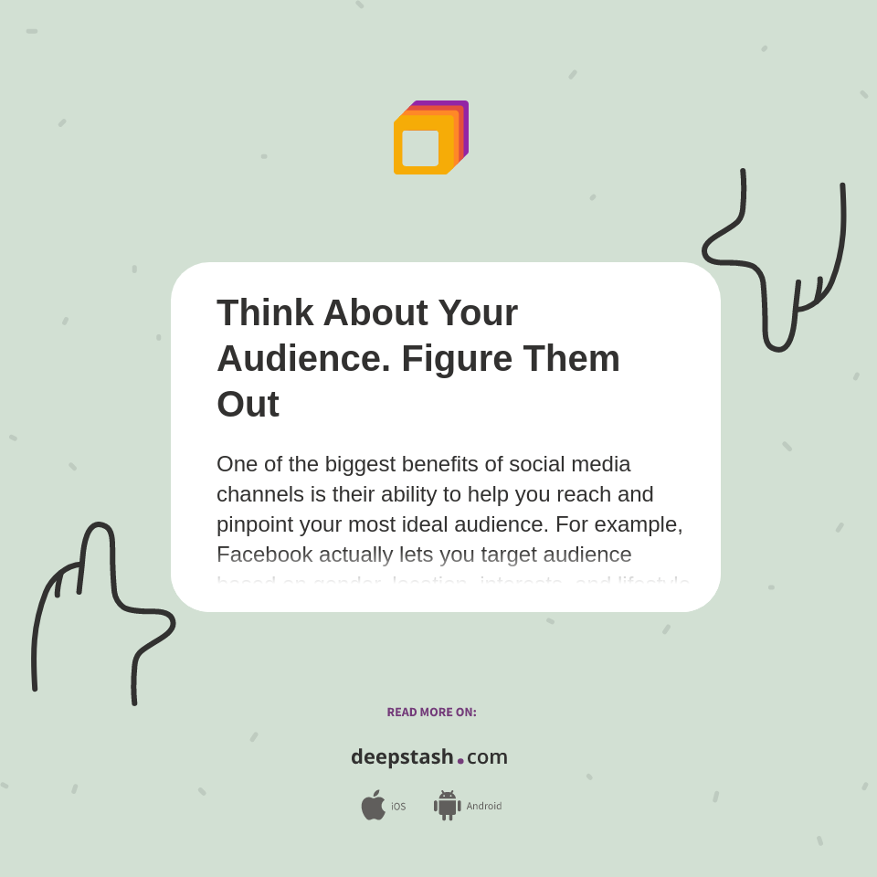 Think About Your Audience. Figure Them Out - Deepstash