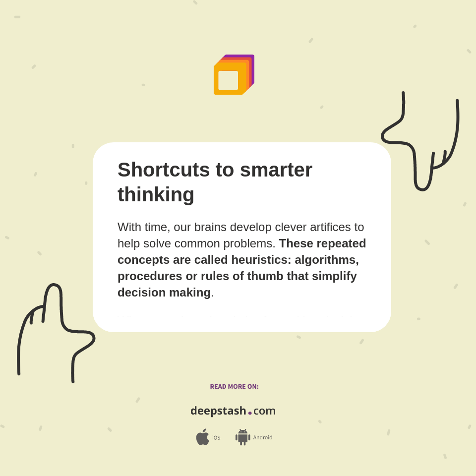 Shortcuts to smarter thinking - Deepstash
