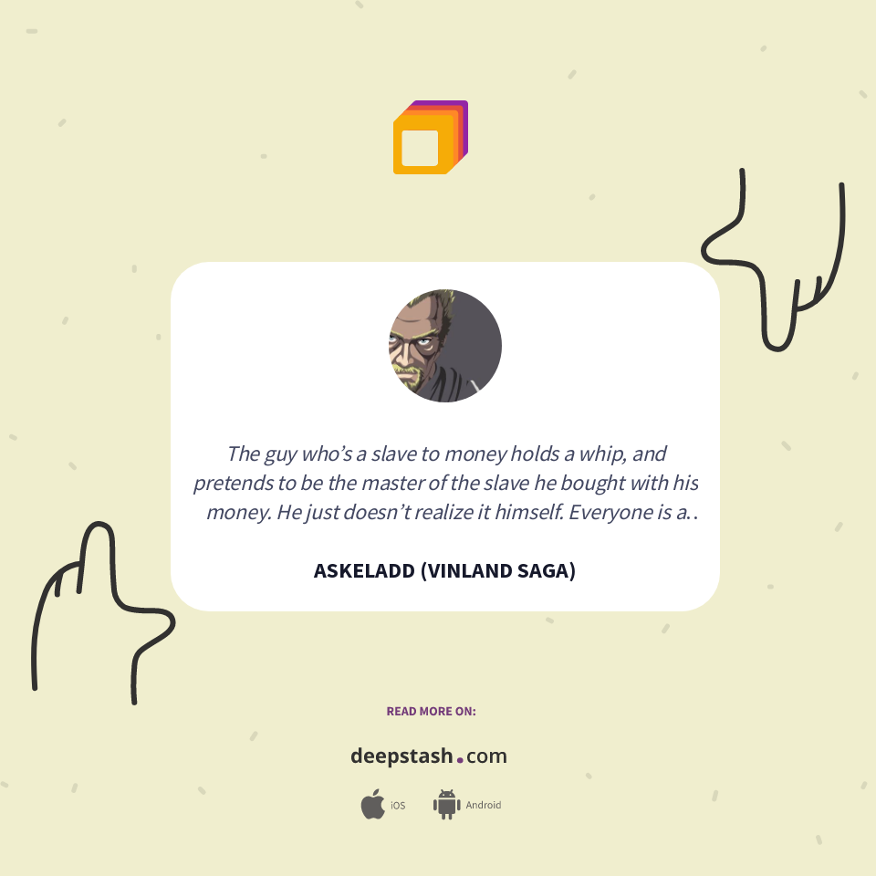 Quote by ASKELADD (VINLAND SAGA) - Deepstash