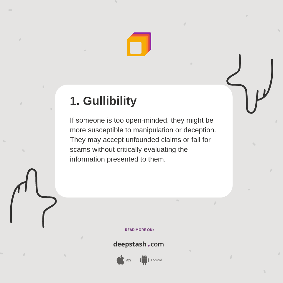 1. Gullibility - Deepstash