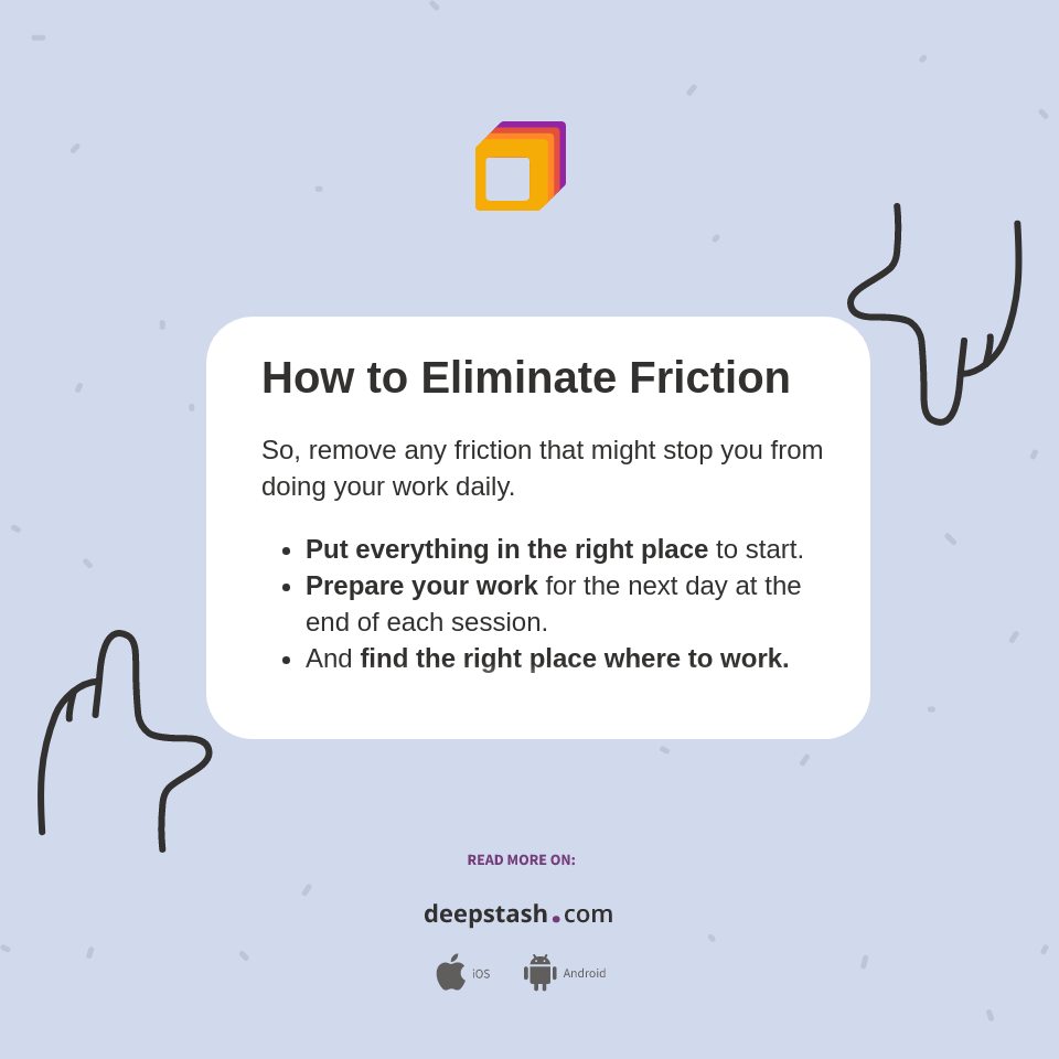 How to Eliminate Friction - Deepstash