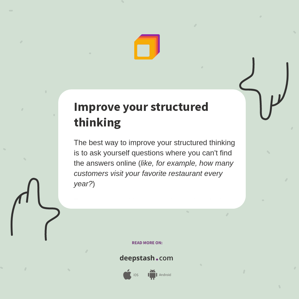 Improve your structured thinking - Deepstash
