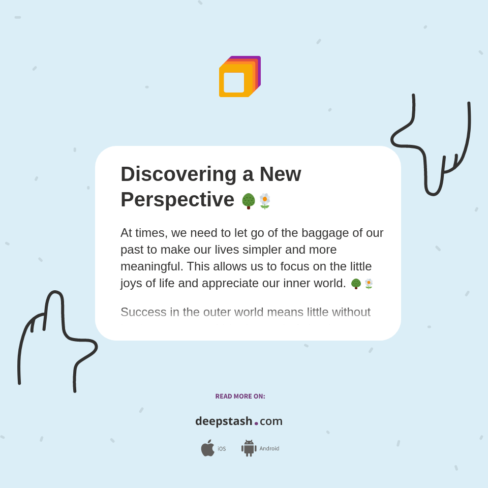 Discovering a New Perspective 🌳🌼 - Deepstash