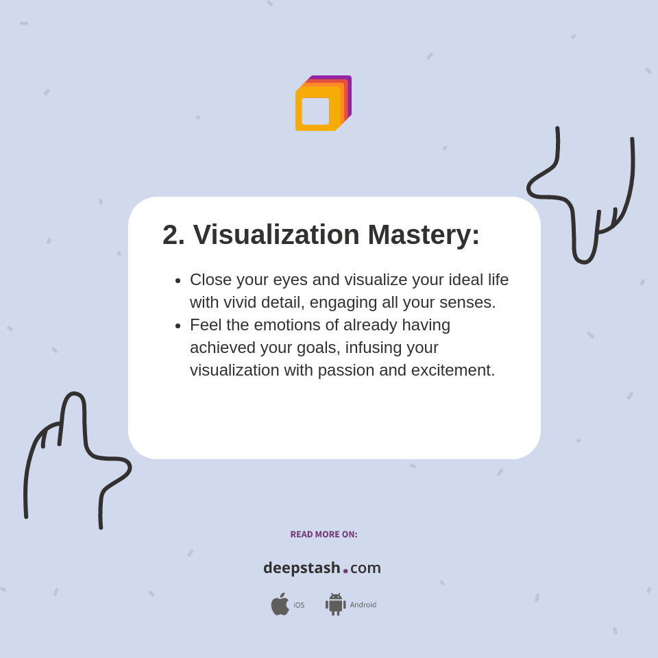 2. Visualization Mastery: - Deepstash