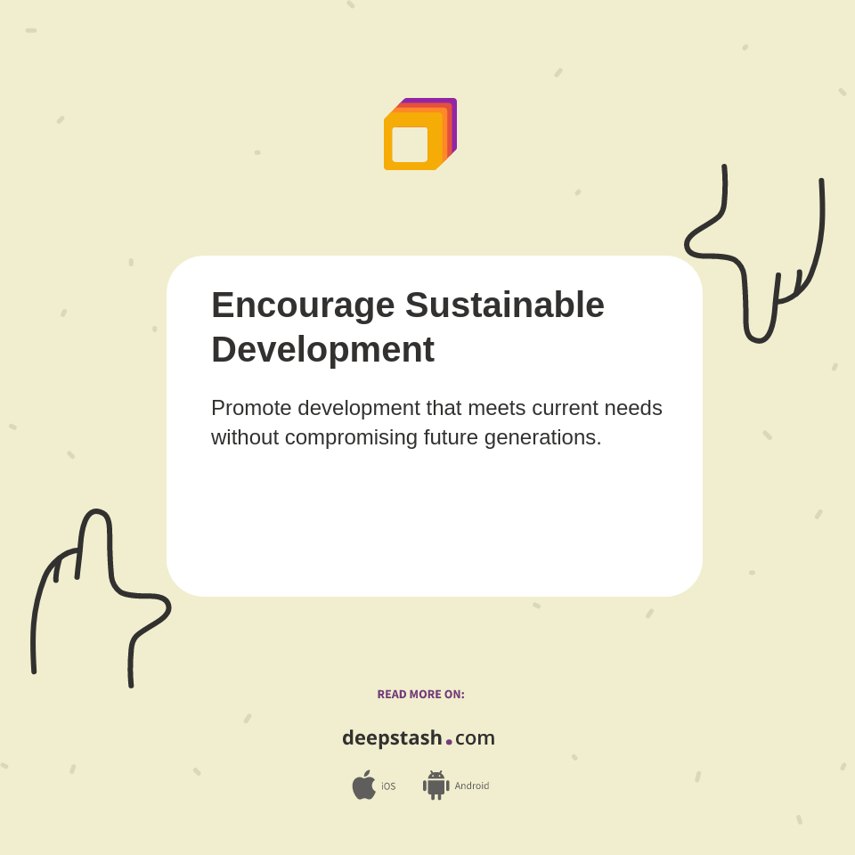 Encourage Sustainable Development - Deepstash