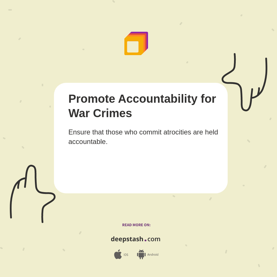 Promote Accountability for War Crimes - Deepstash