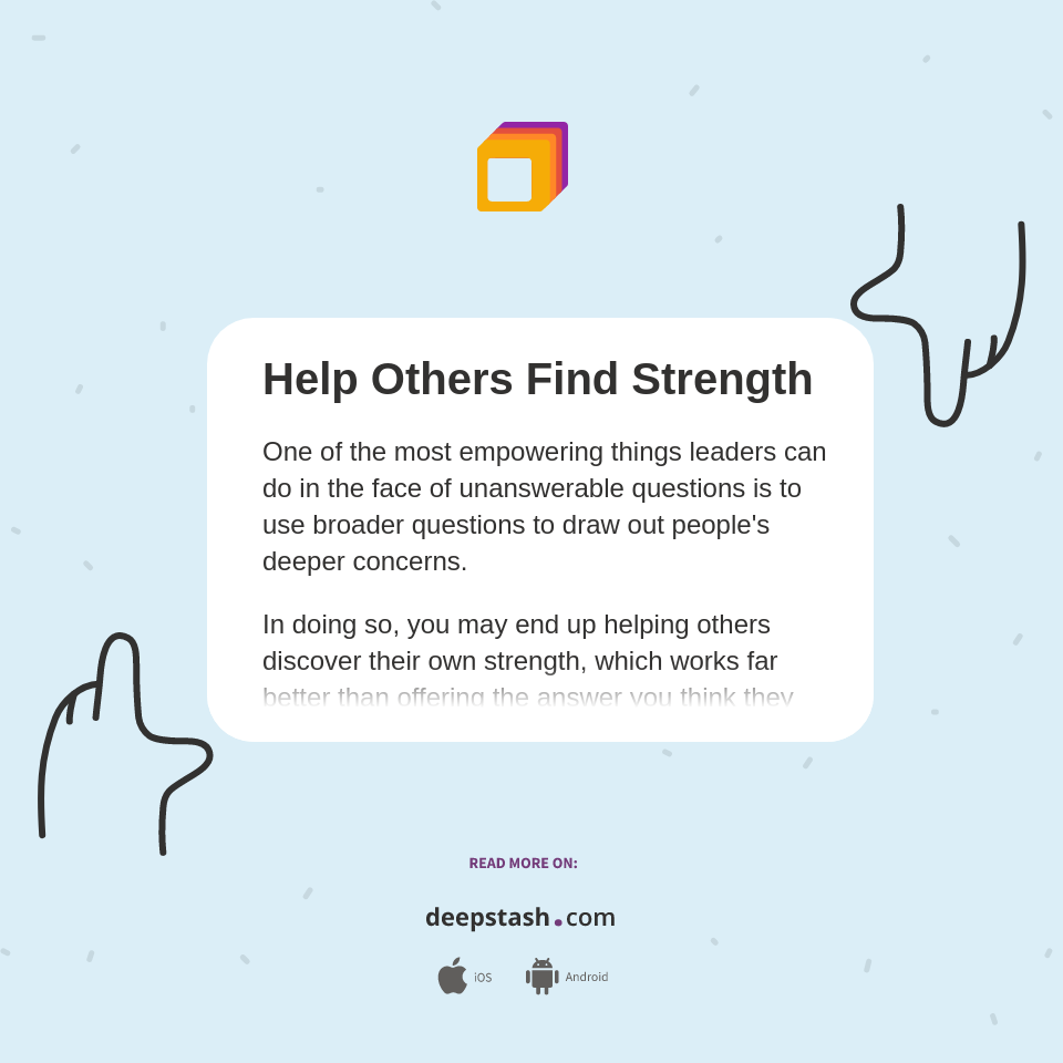 Help Others Find Strength - Deepstash
