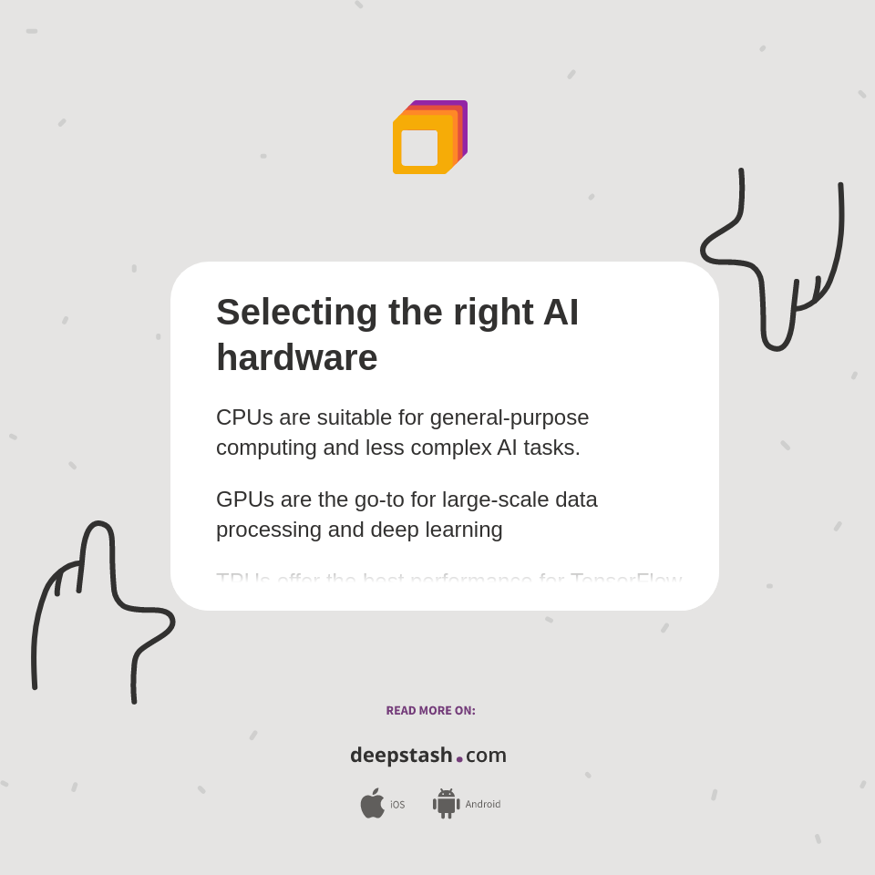 Selecting the right AI hardware - Deepstash