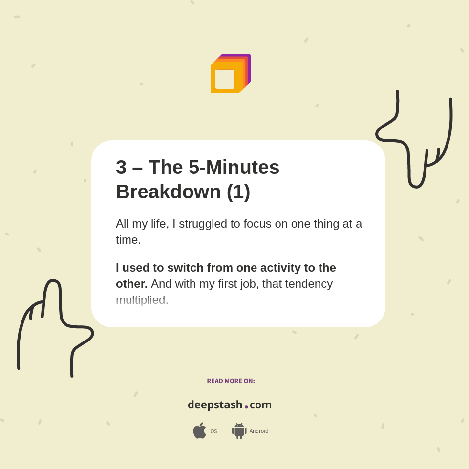 3 – The 5-Minutes Breakdown (1) - Deepstash