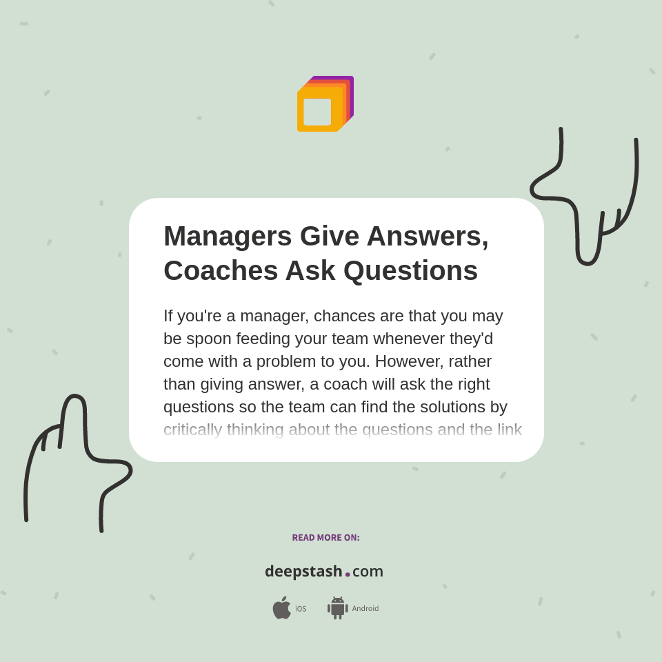 Managers Give Answers, Coaches Ask Questions - Deepstash