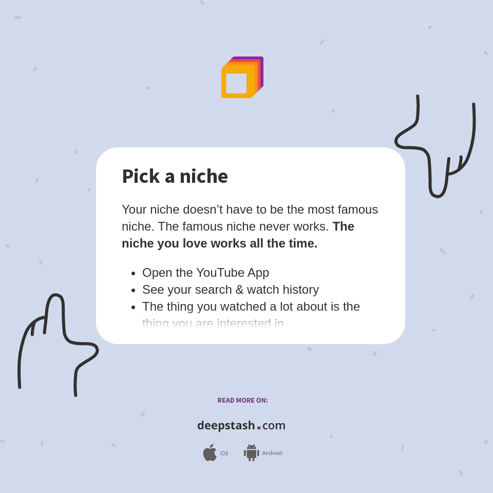 Pick a niche - Deepstash