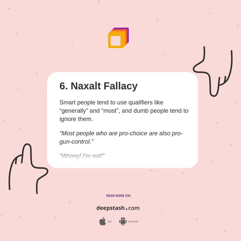 6. Naxalt Fallacy - Deepstash