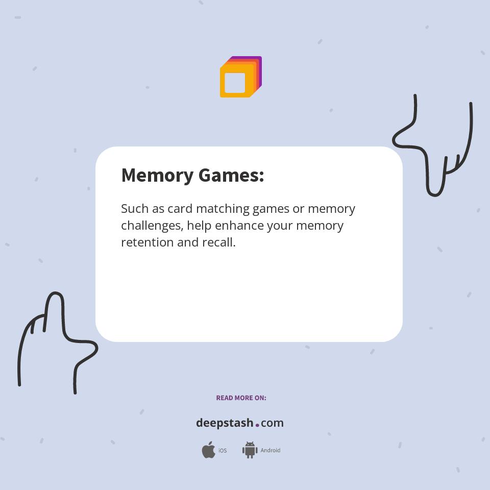 Memory Games: - Deepstash