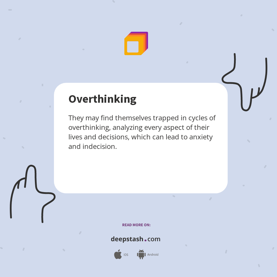 Overthinking - Deepstash