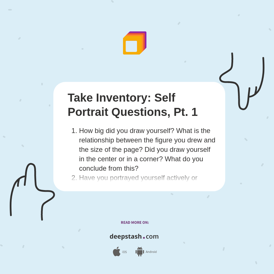 Take Inventory: Self Portrait Questions, Pt. 1 - Deepstash