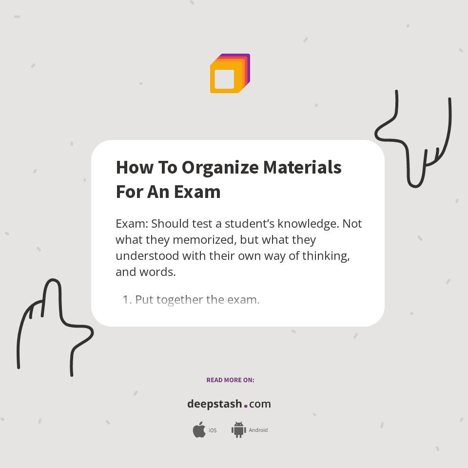 How To Organize Materials For An Exam - Deepstash