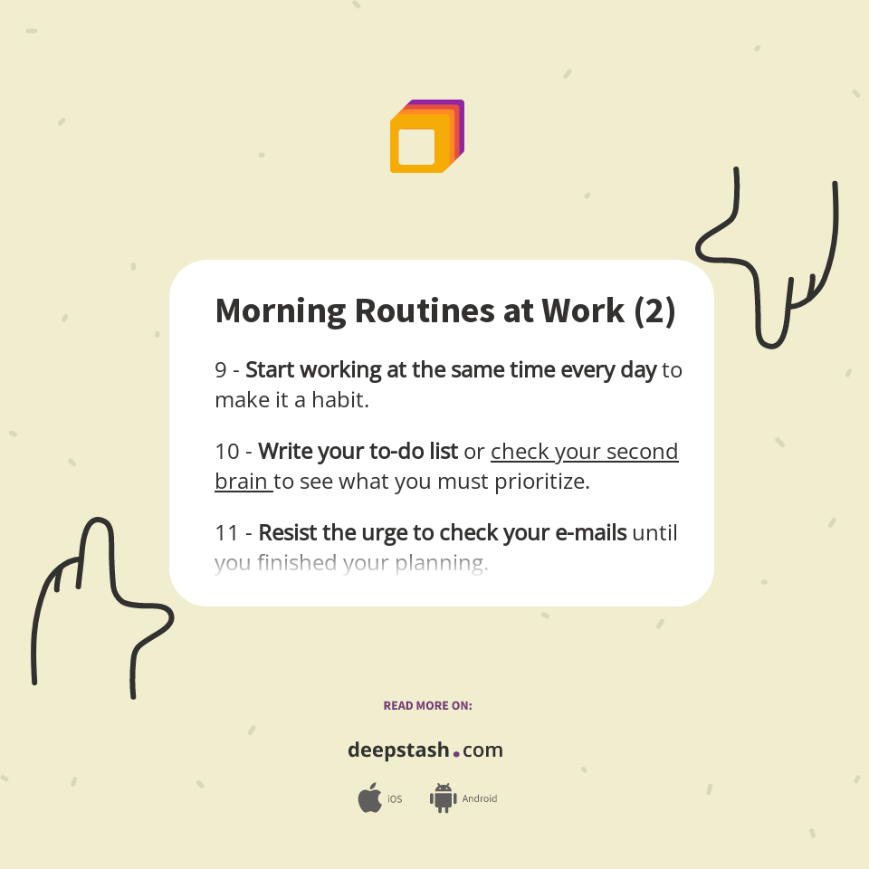 Morning Routines at Work (2) - Deepstash
