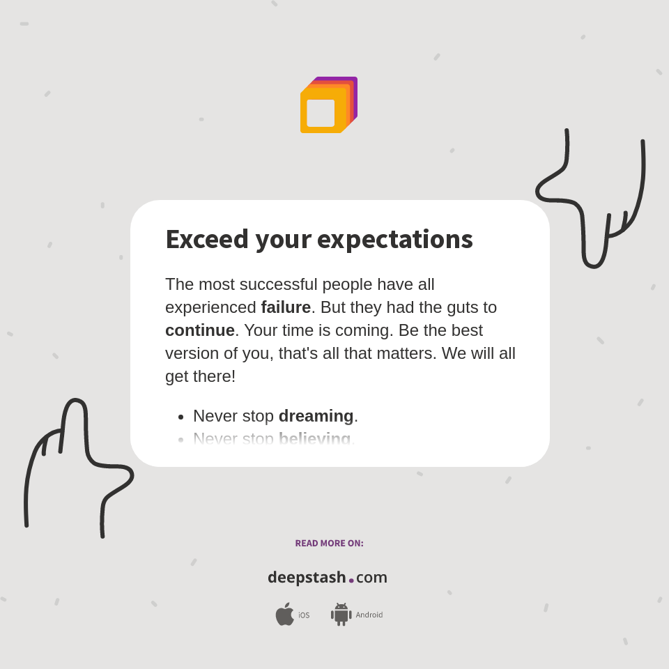 Exceed your expectations - Deepstash