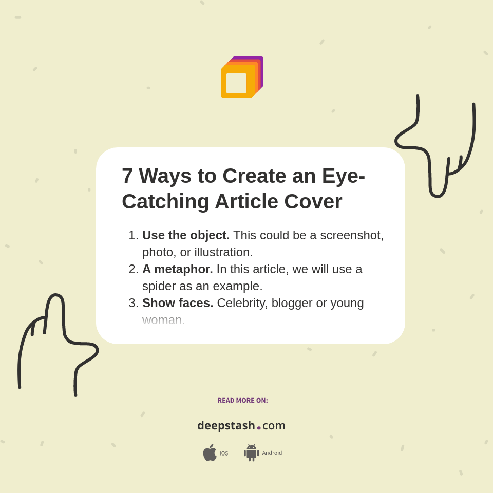7 Ways to Create an Eye-Catching Article Cover - Deepstash