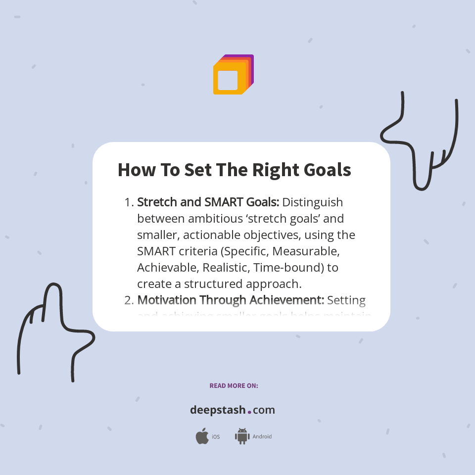 How To Set The Right Goals - Deepstash