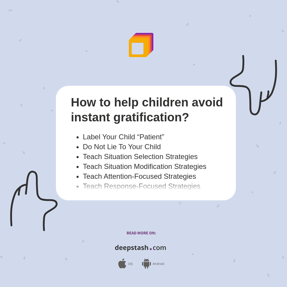 How to help children avoid instant gratification? - Deepstash