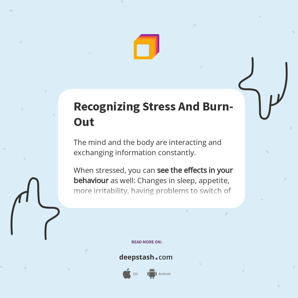 Recognizing Stress And Burn-Out - Deepstash