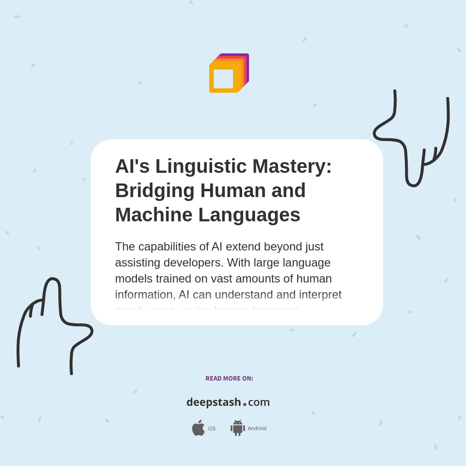 AI's Linguistic Mastery: Bridging Human and Machine Languages - Deepstash