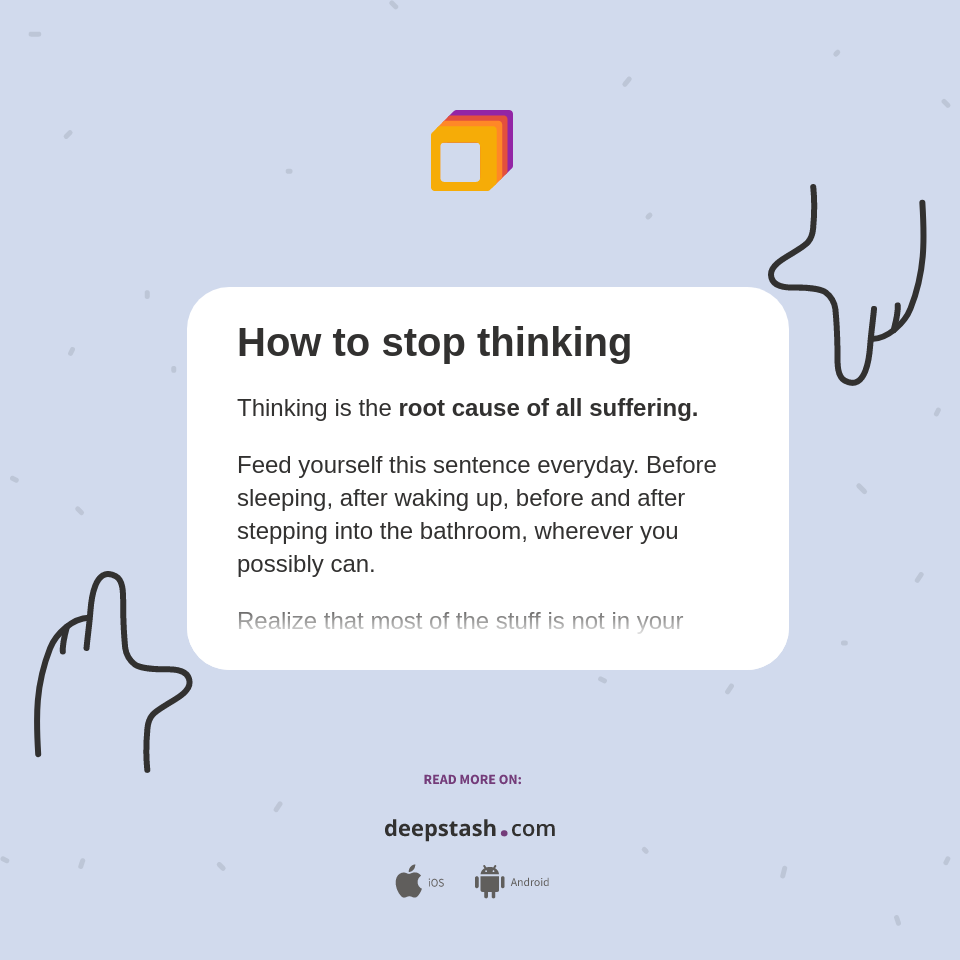 How to stop thinking - Deepstash