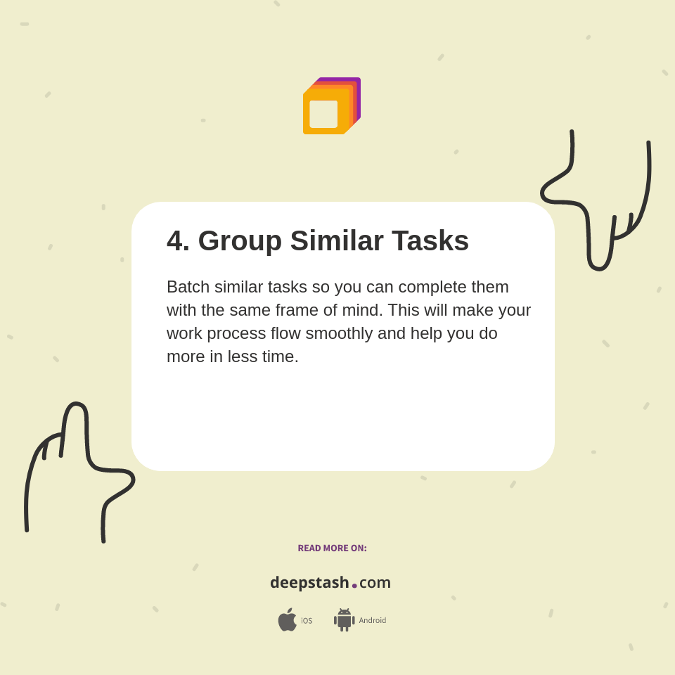 4. Group Similar Tasks - Deepstash