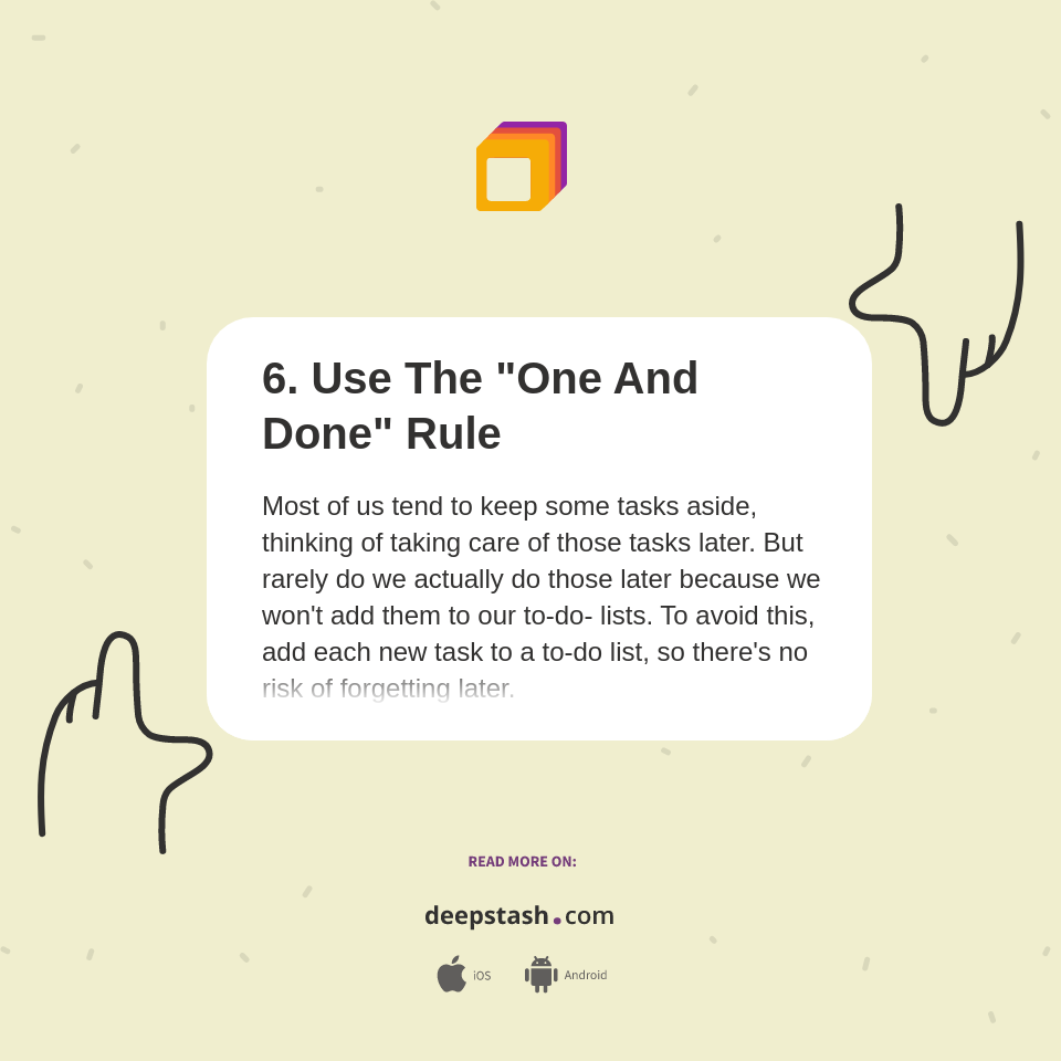 6. Use The "One And Done" Rule - Deepstash