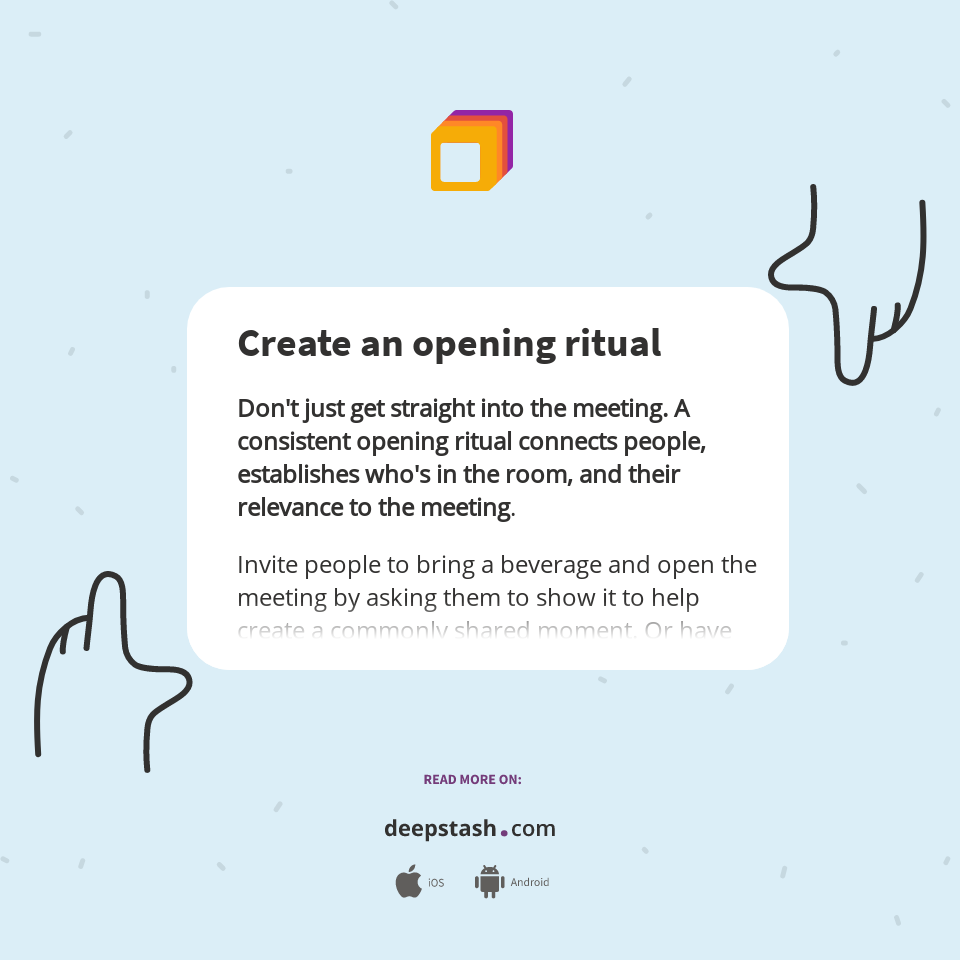 Create an opening ritual - Deepstash