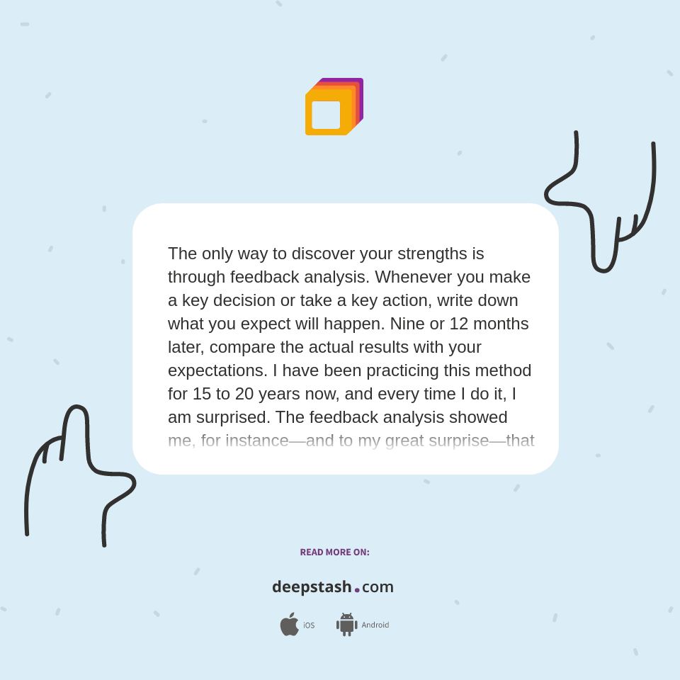 The only way to discover your strengths is through... - Deepstash