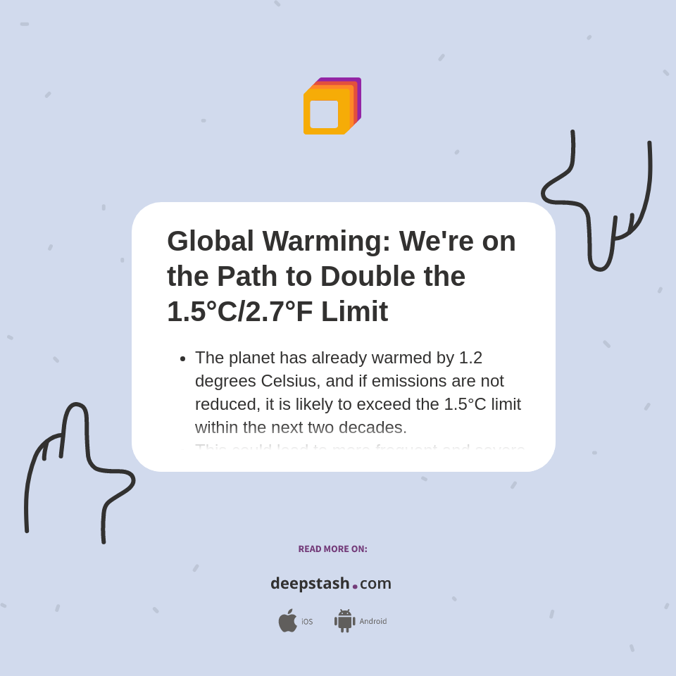 Global Warming: We're on the Path to Double the 1.5°C/2.7°F Limit - Deepstash