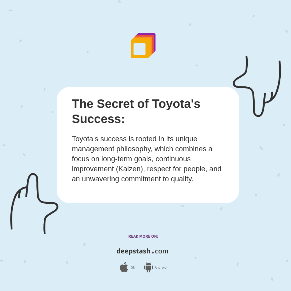 The Secret of Toyota's Success: - Deepstash