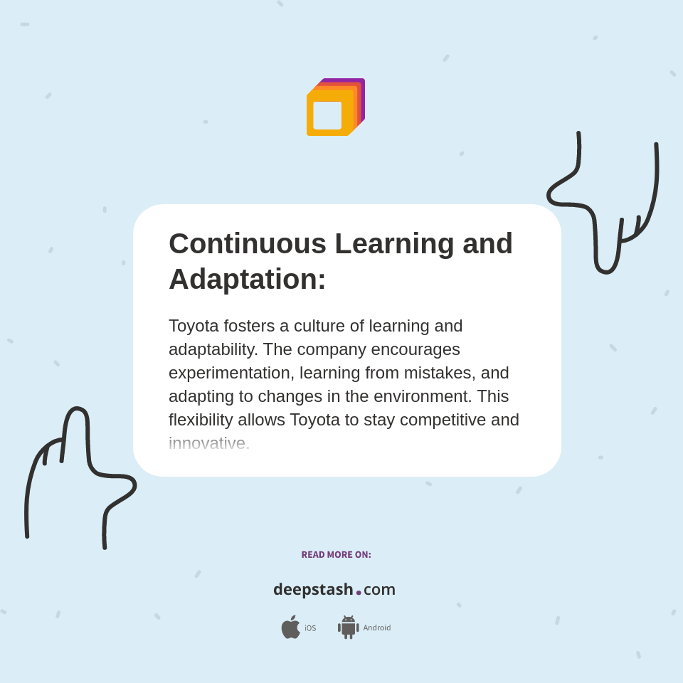 Continuous Learning and Adaptation: - Deepstash