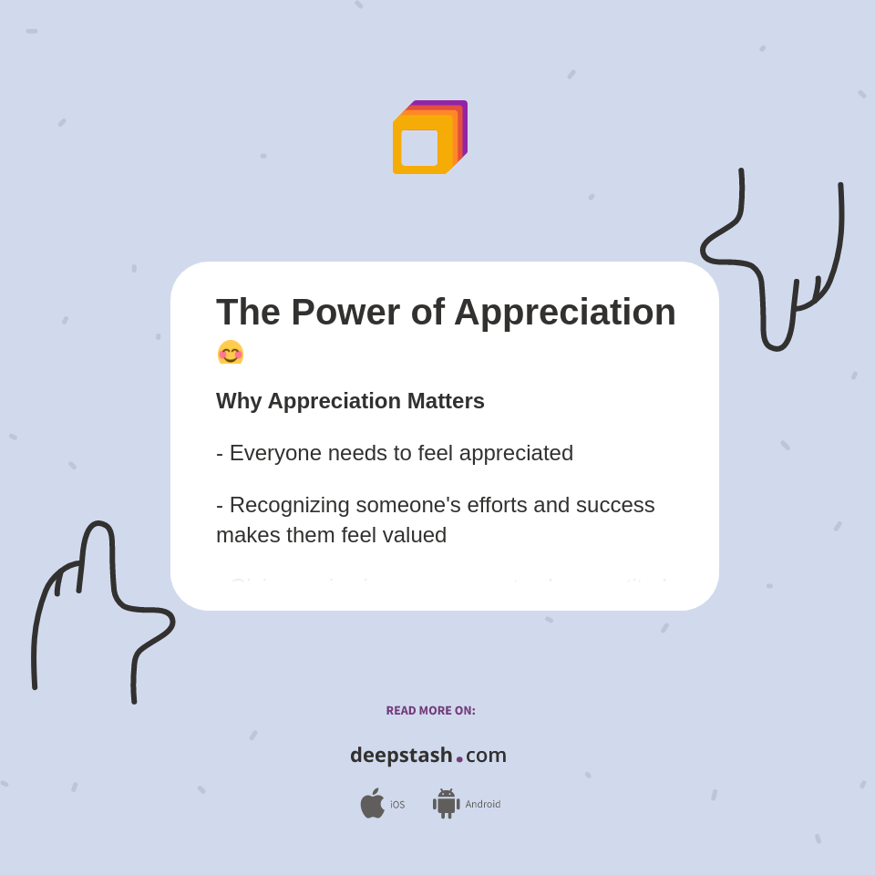 The Power of Appreciation 😊 - Deepstash