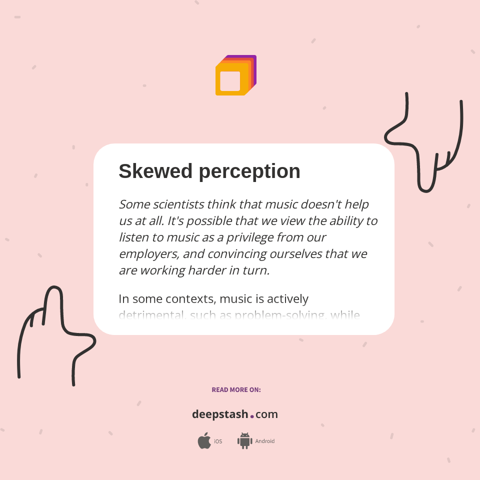 Skewed perception - Deepstash
