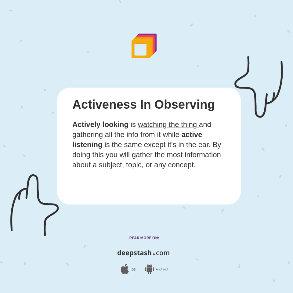 Activeness In Observing - Deepstash