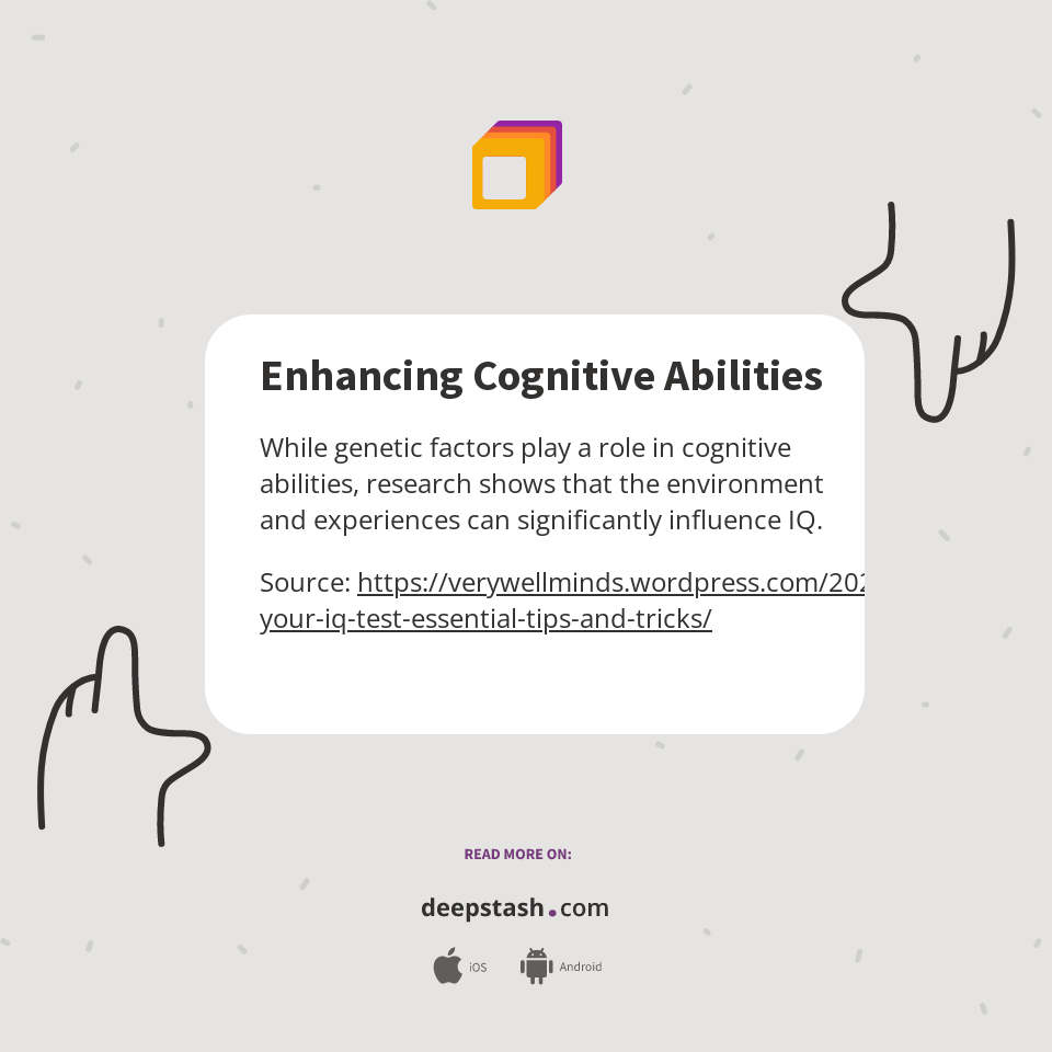 Enhancing Cognitive Abilities - Deepstash