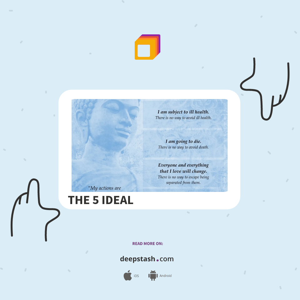 THE 5 IDEAL - Deepstash