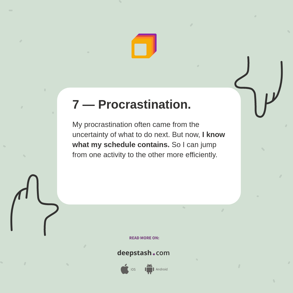 7 — Procrastination. - Deepstash