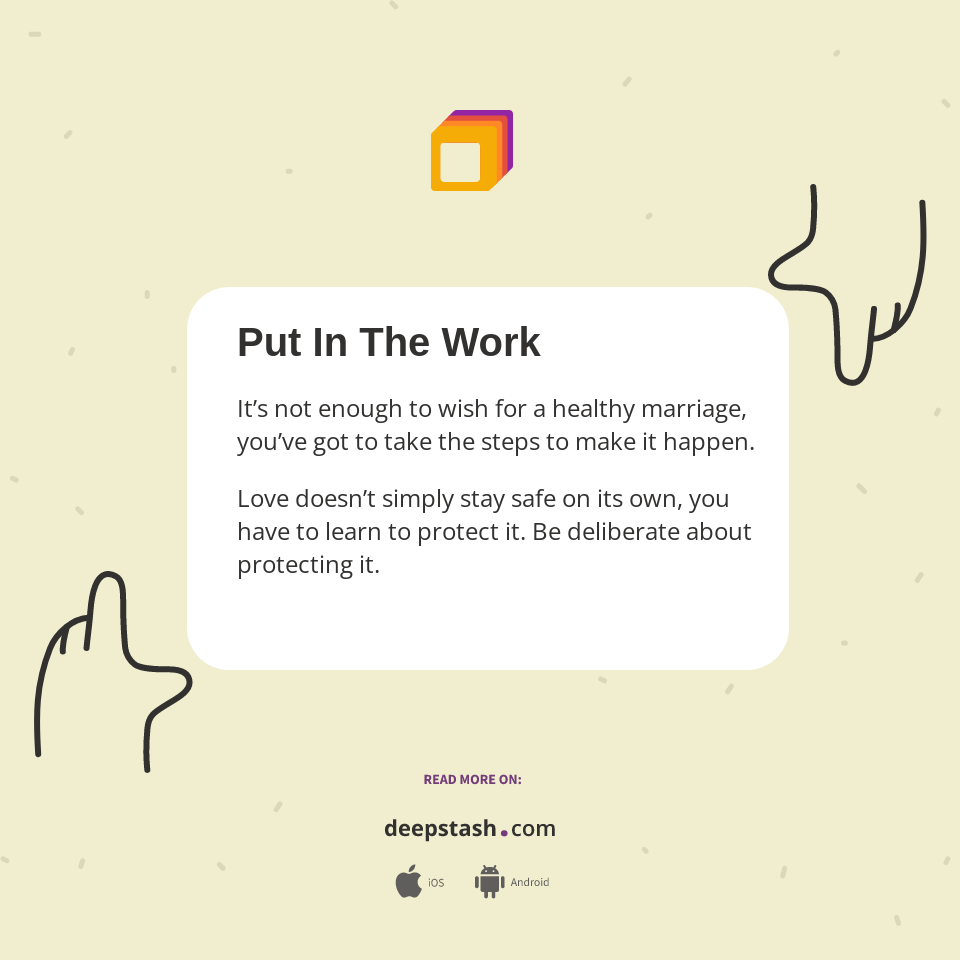 Put In The Work - Deepstash