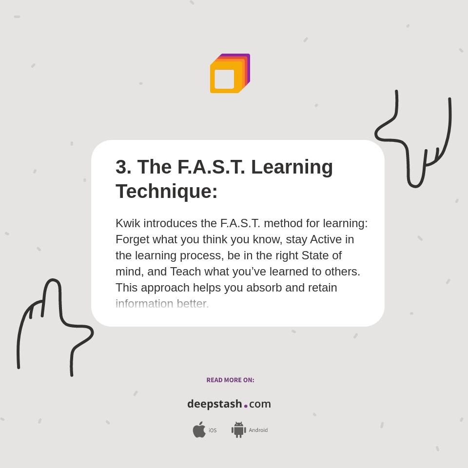 3. The F.A.S.T. Learning Technique: - Deepstash