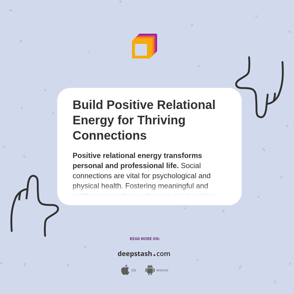 Build Positive Relational Energy for Thriving Connections - Deepstash