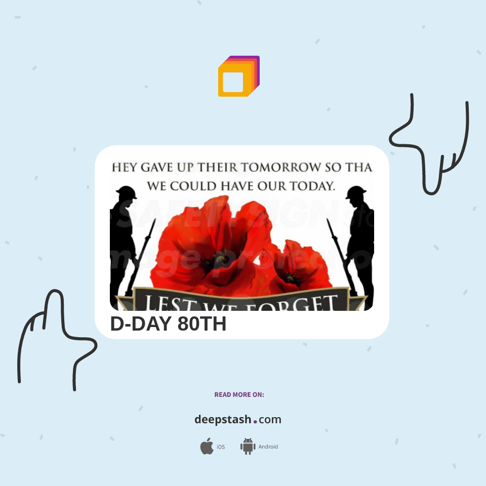 D-DAY 80TH ANNIVERSARY - Deepstash