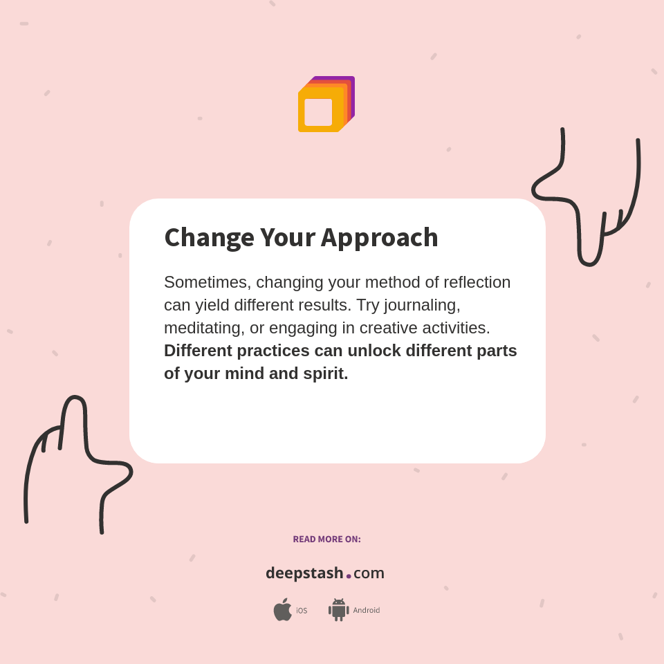 Change Your Approach - Deepstash